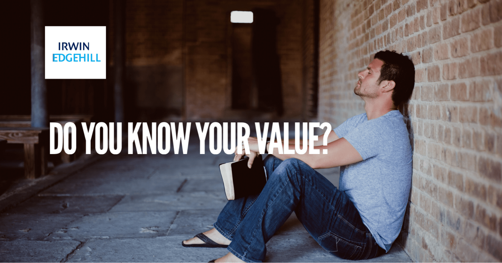 DO YOU KNOW YOUR VALUE? – Irwin Edgehill Training
